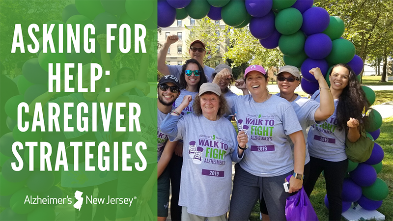 Asking for Help – Caregiver Strategies - Alzheimer's New Jersey